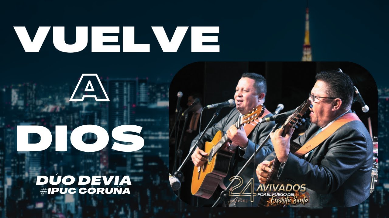 Vuelve a Dios || Dúo Hermanos Devia 🙌🏻 - YouTube