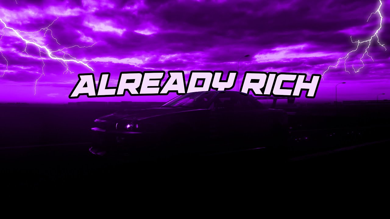 Already Rich - YouTube