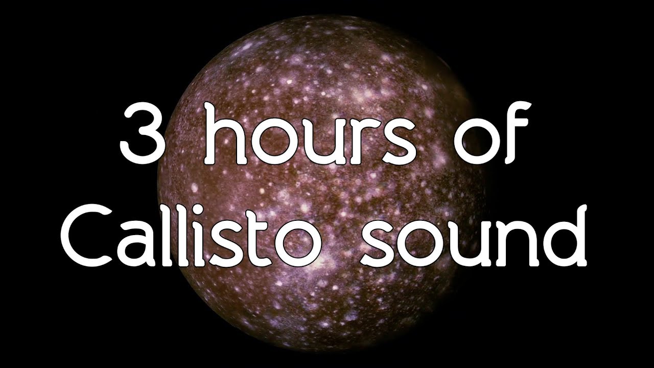 🎧 Callisto sound moon of Jupiter high quality white noise ASMR - Space ...