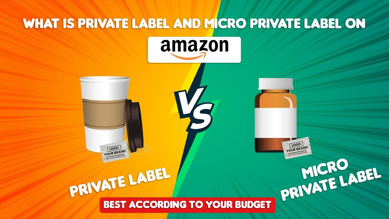 Amazon Private Label VS Micro Private Label - YouTube