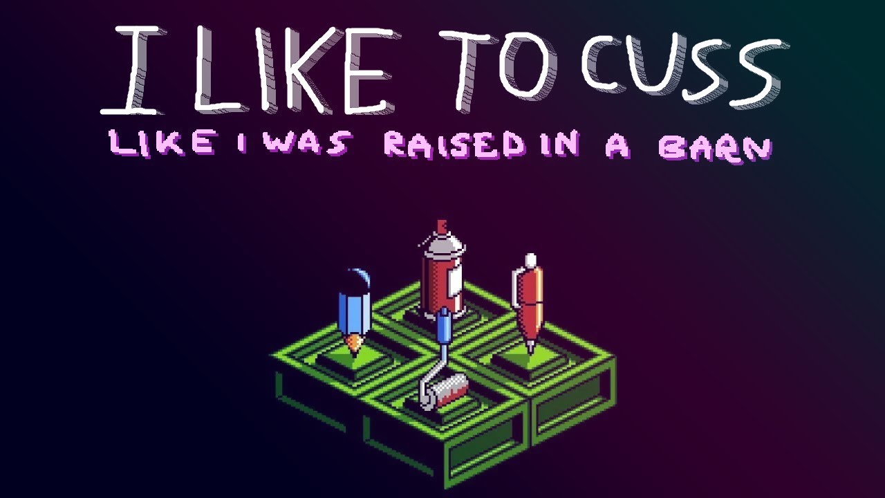 i like to cuss like i was raised in a barn (full version)
