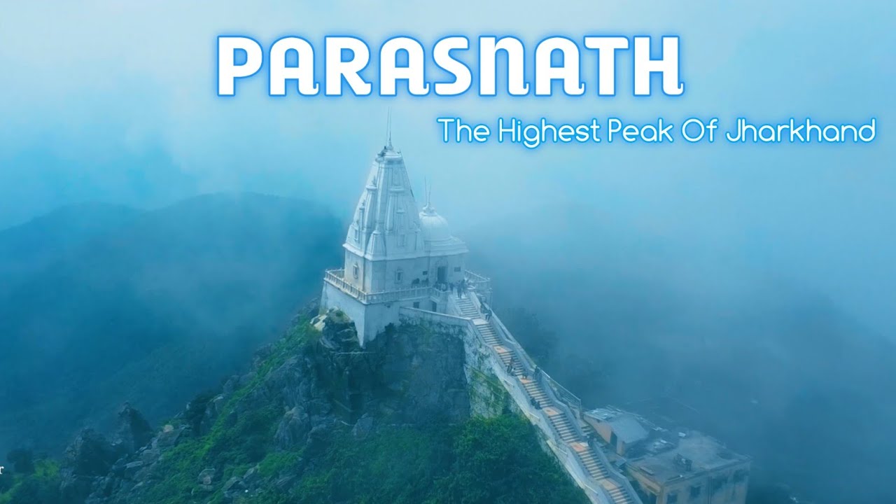 Parasnath hill : A Journey to the Highest Peak of Jharkhand | monsoon ...
