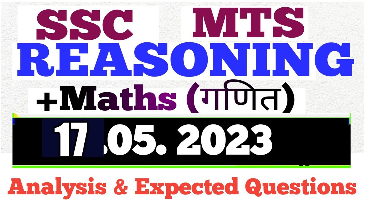 SSC MTS 2023 | SSC MTS Reasoning &Math/17 May All Shifts Analysis by J ...
