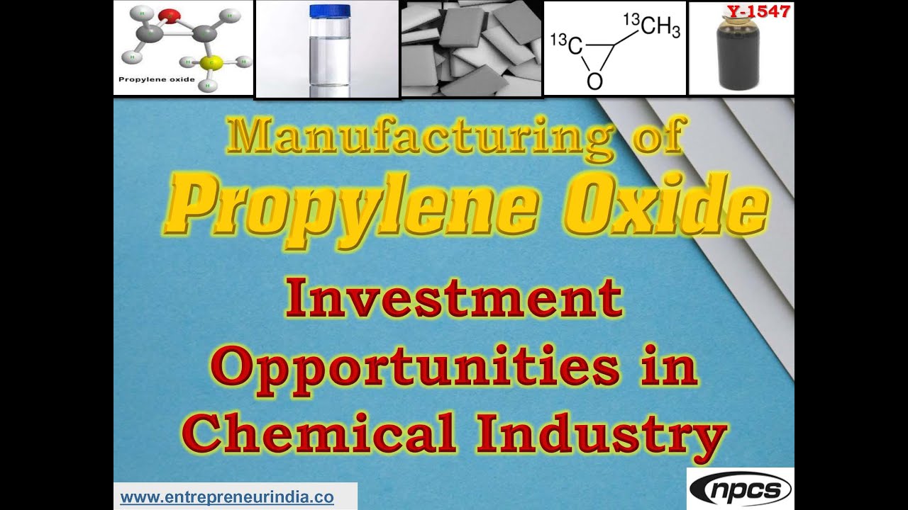 Manufacturing of Propylene Oxide | Investment Opportunities in Chemical ...