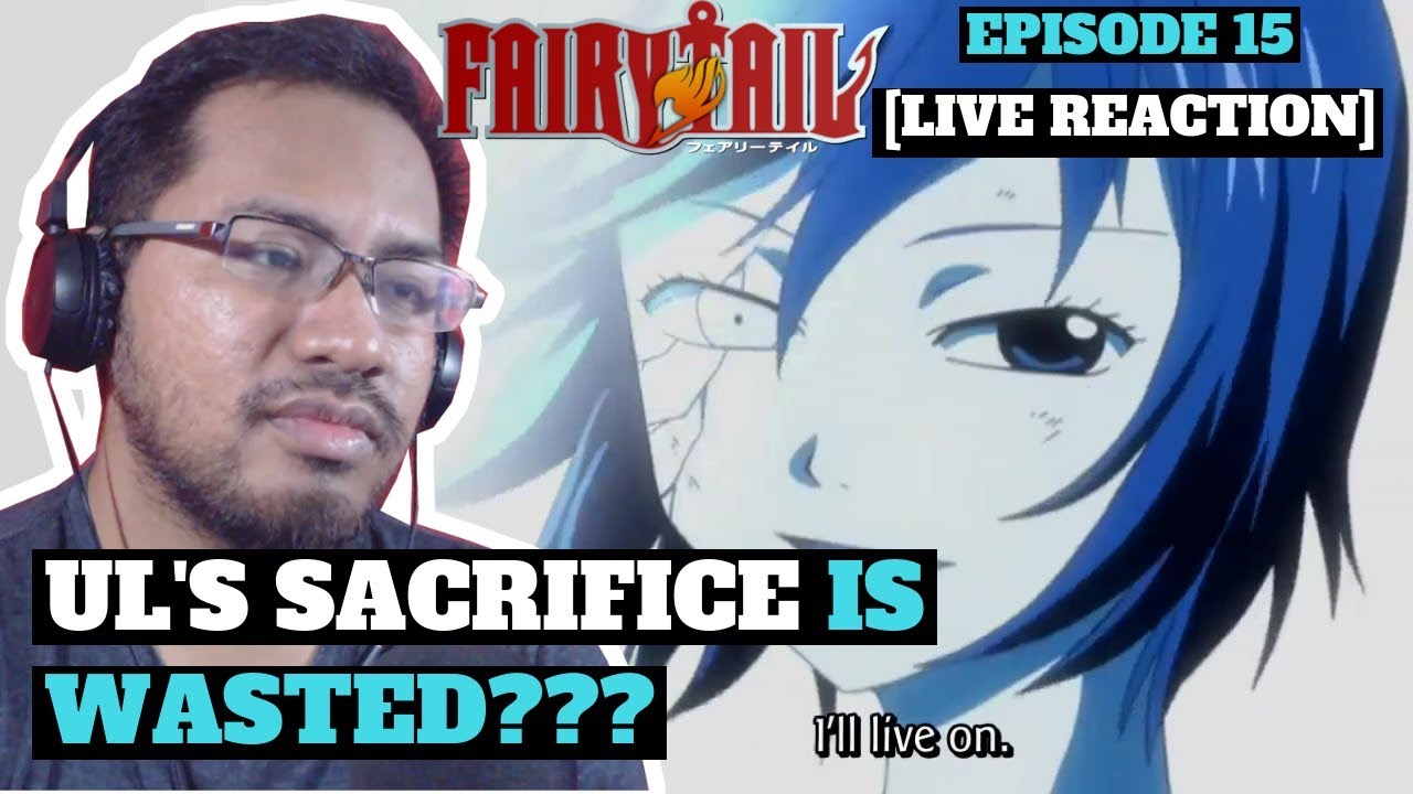 FAIRY TAIL: Episode 15 - Was Ul's Iced Shell Worth It? [LIVE REACTION ...