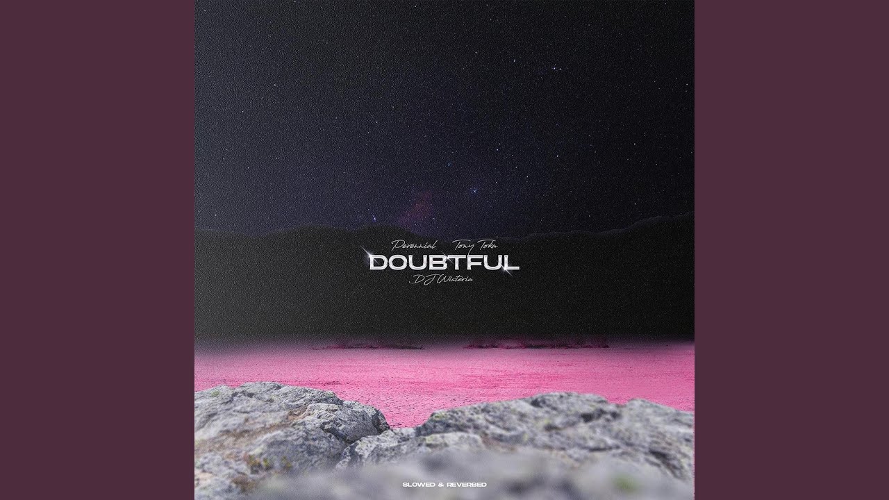 Doubtful (Slowed and Reverbed) - YouTube