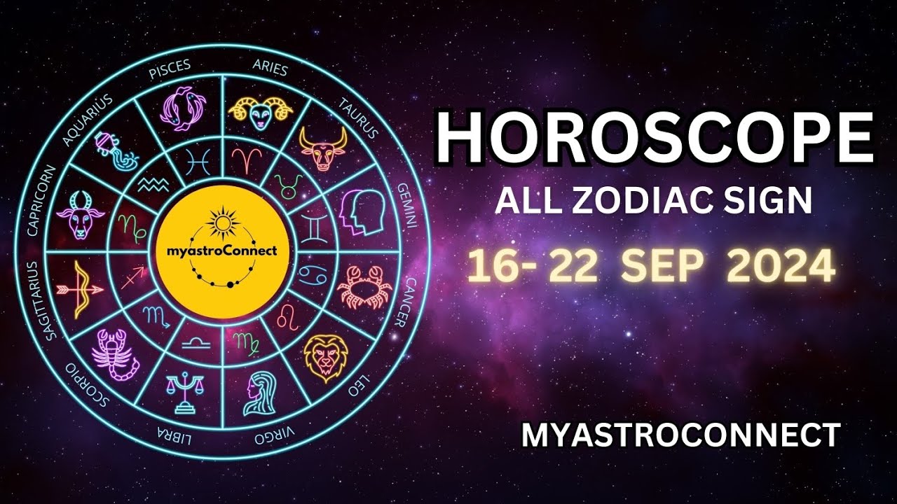 Weekly Horoscope 16th to 22nd September 2024 - YouTube