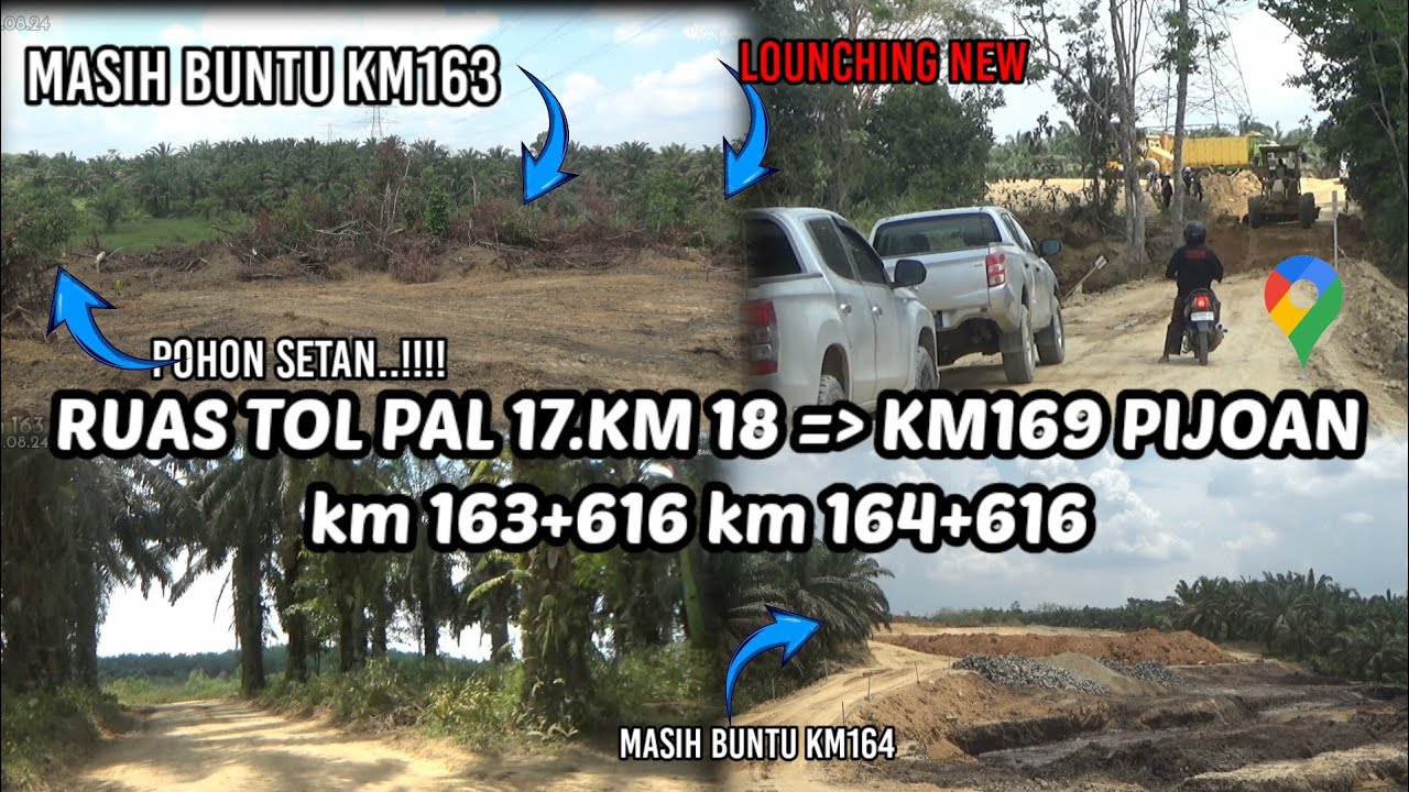 LAUNCHING JALAN TOL PAL 17KM18 +SEBAPO KE EXIT TOL PIJOAN KM 163 PERBATASAN KM 164 SEKSI 4 - YouTube