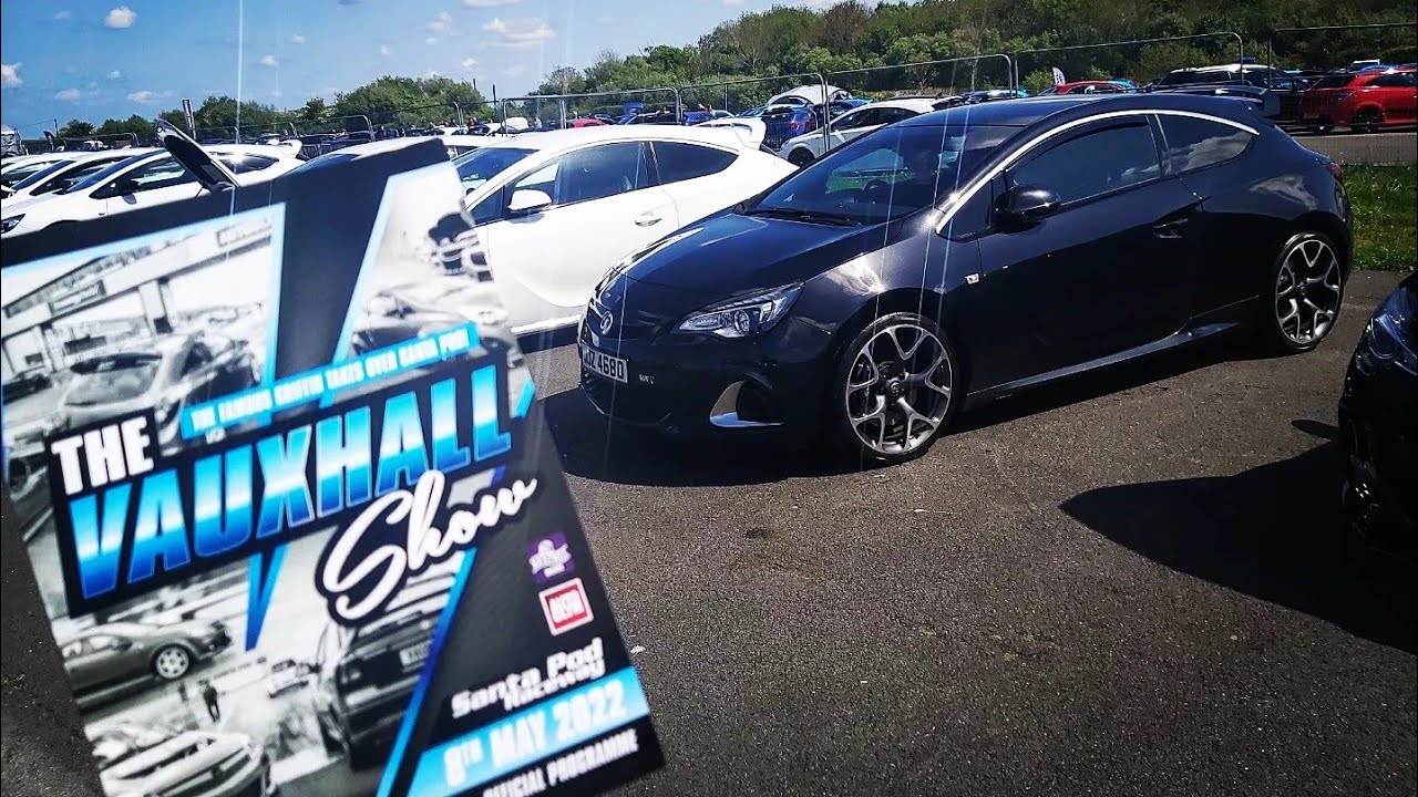 Santa Pod Vauxhall Show 2022 Astra J VXR Owners Club - YouTube