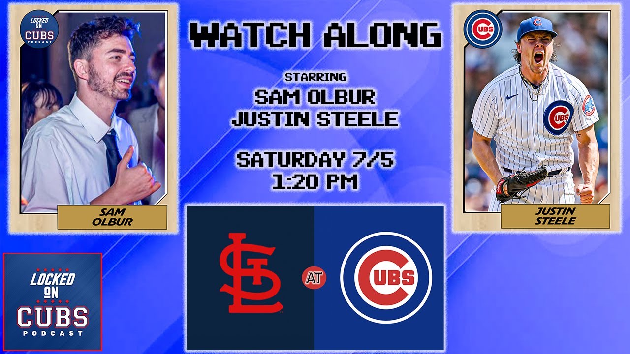 SAMCAST With JUSTIN STEELE: Cubs Cardinals Watch Along - YouTube