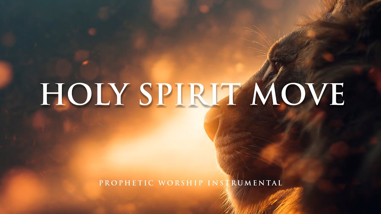 HOLY SPIRIT MOVE | Prophetic Warfare Prayer Instrumental - YouTube