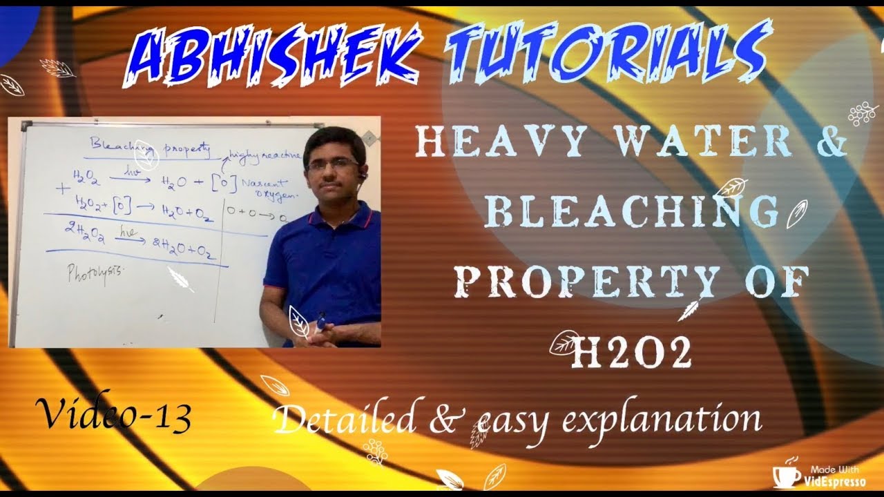 HEAVY WATER, BLEACHING PROPERTY OF H2O2, Class 11 - YouTube