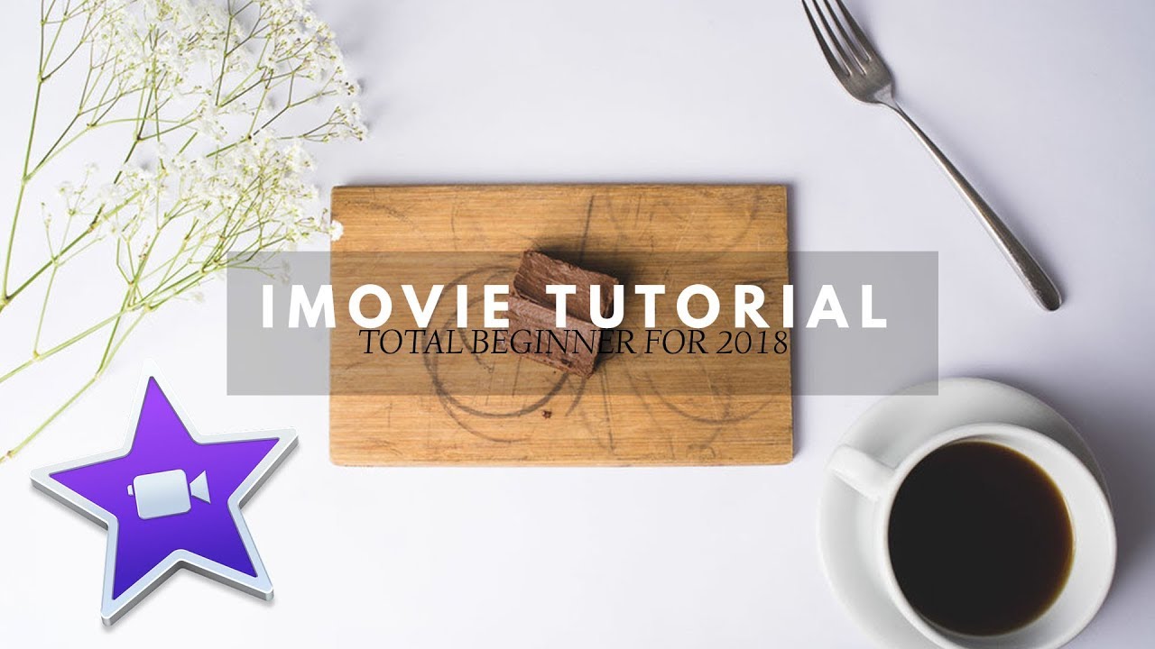 iMovie Tutorial for Beginners | Plus Tips on Shooting Interesting Video ...