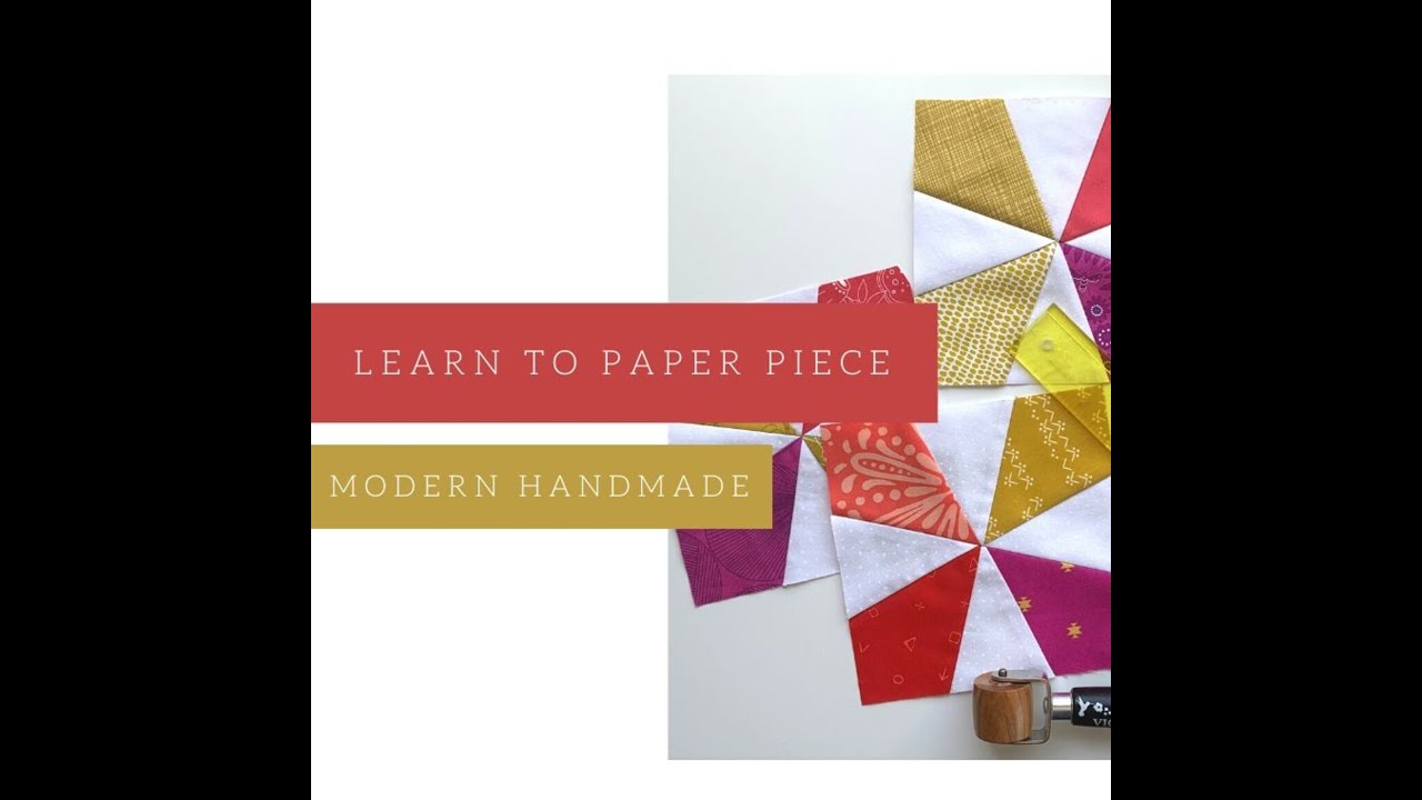 Learn to Paper Piece with Modern Handmade - YouTube