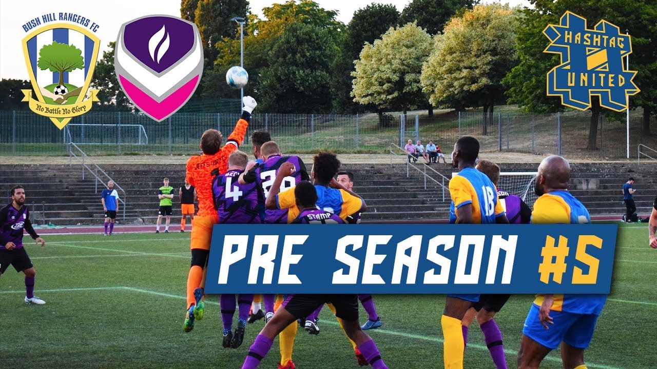 WHO WILL MAKE THE FINAL SQUAD? - HASHTAG UNITED VS LOUGHBOROUGH UNI ...