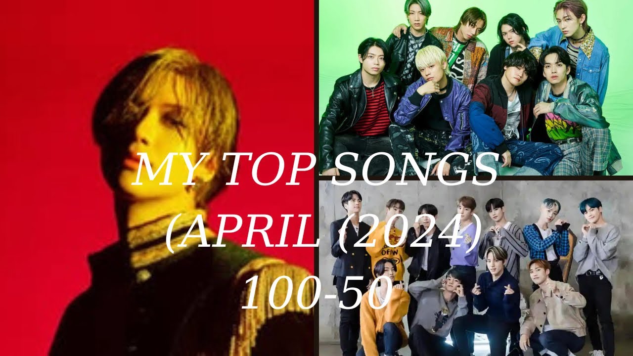 My Top April Songs (#100-#50) - YouTube