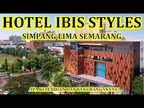 REVIEW HOTEL IBIS STYLES SIMPANG LIMA SEMARANG - YouTube