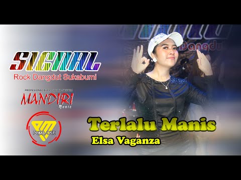TERLALU MANIS - ELSA VAGANZA  - NEW SIGNAL LIVE CIJATI CIANJUR