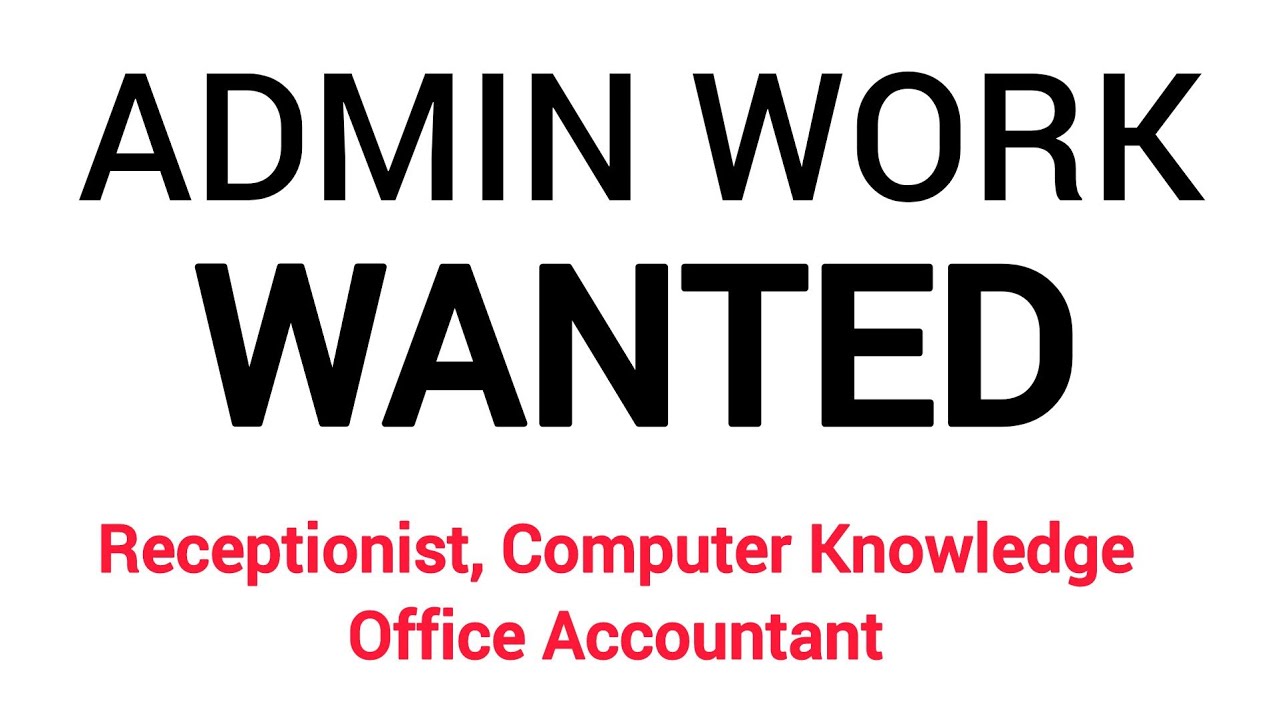 🗼Admin Work wanted 🌻 Office Assistant 🍁Accountant 🧧 Computer Operator 🎏 ...