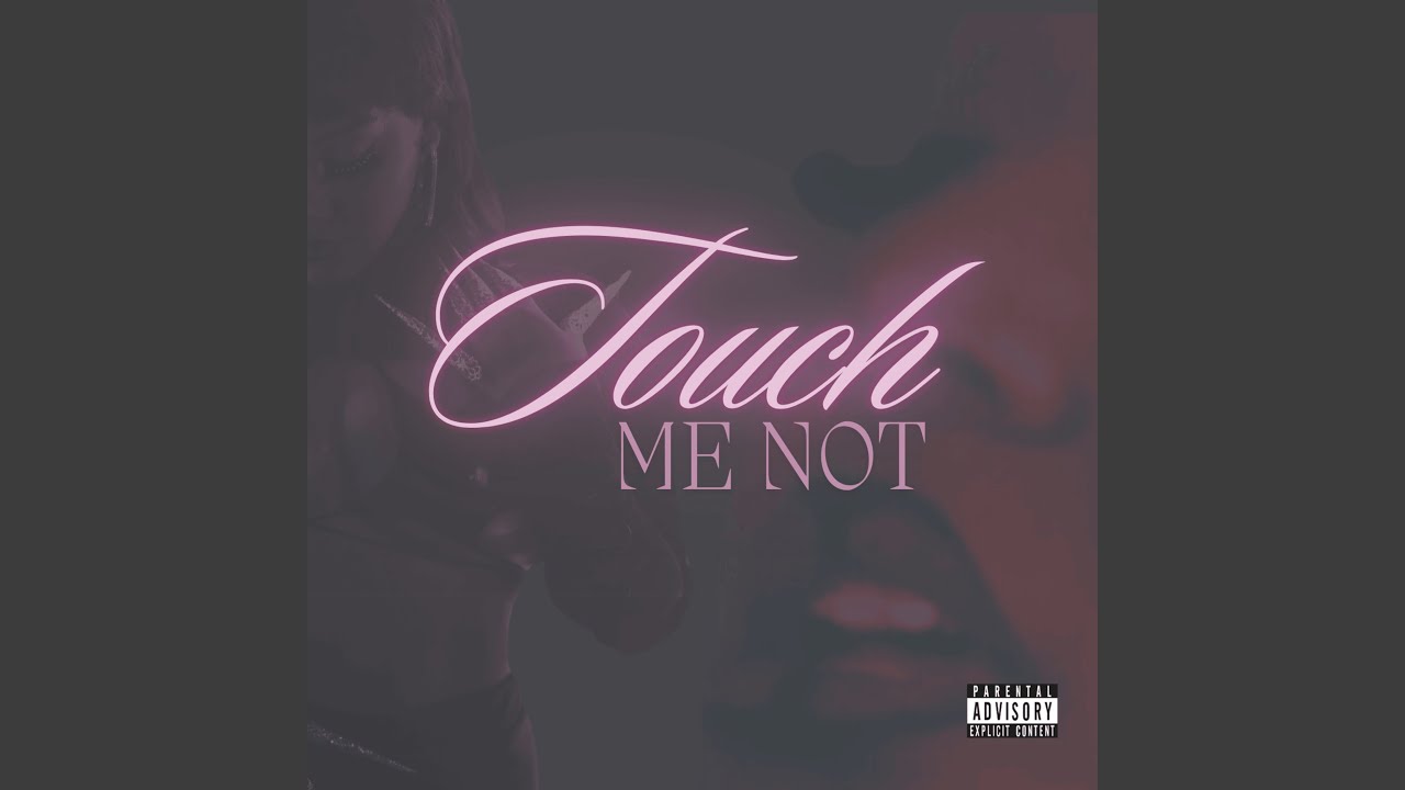 Touch Me Not - YouTube