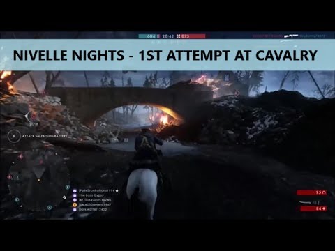 Nivelle Nights - 1st Attempt at Cavalry (Battlefield 1 Night Map) - YouTube