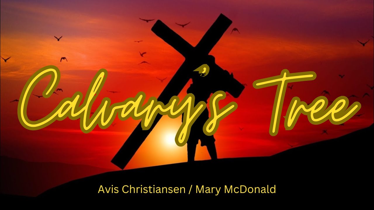 Calvary's Tree - YouTube