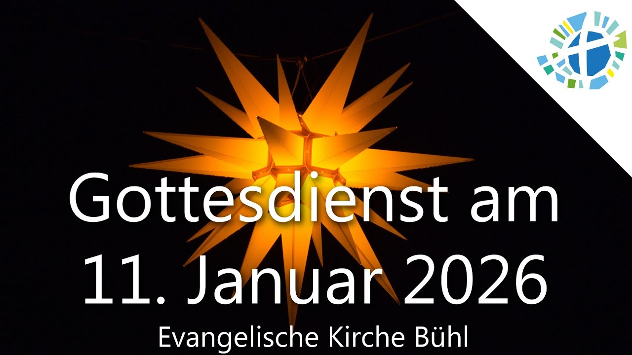 Gottesdienst der Evangelischen Kirche Bühl | 11. Januar 2026 | # ...