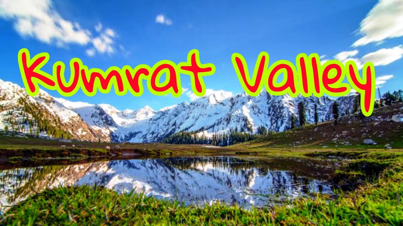 Kumrat Valley||Beauty Of Pakistan💖|| Being kashmiri - YouTube