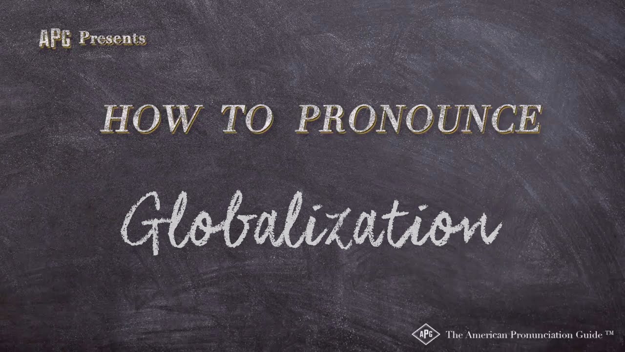 How to Pronounce Globalization (Real Life Examples!) - YouTube