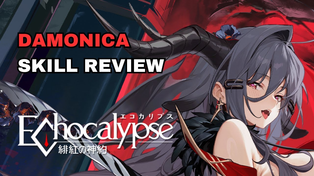 Akhirnya Ada Unit UR? Damonica Skill Review, Bisa Single Target + Aoe Damage? - [Echocalypse ...
