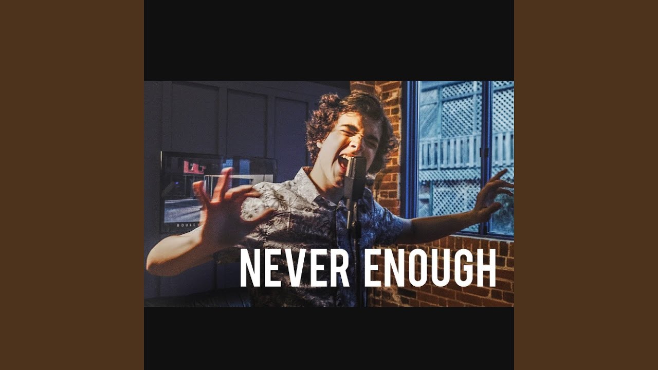 Never Enough (Cover) - YouTube Music