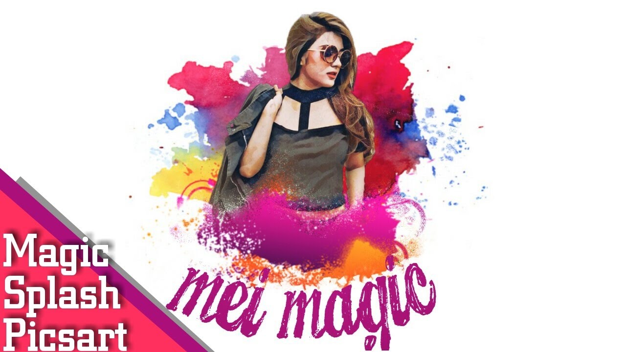 Editing Tutorial : Magic Splash dengan Picsart - YouTube