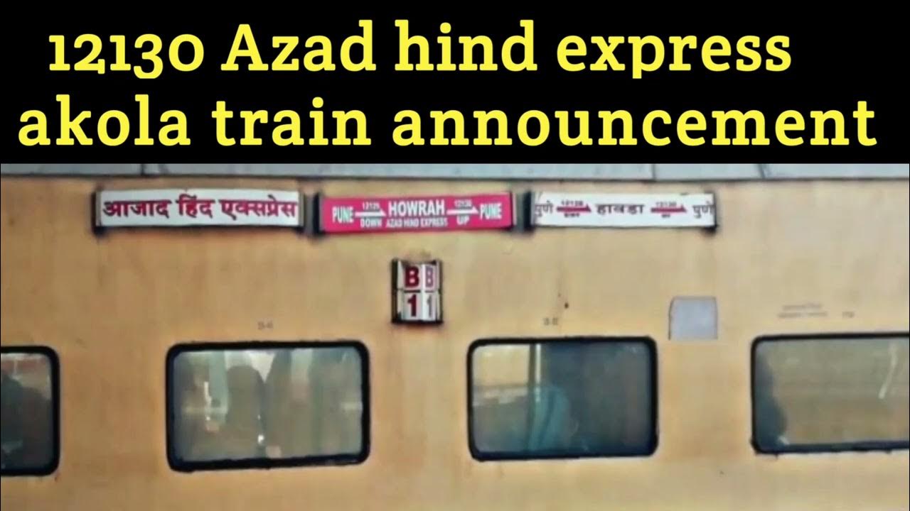 12130 || Train announcement in akola station || azad hind express - YouTube