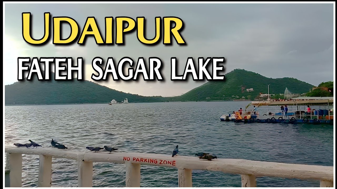 FS UDAIPUR !! Fateh Sagar Lake Udaipur !! उदयपुर फ़तेह सागर - YouTube