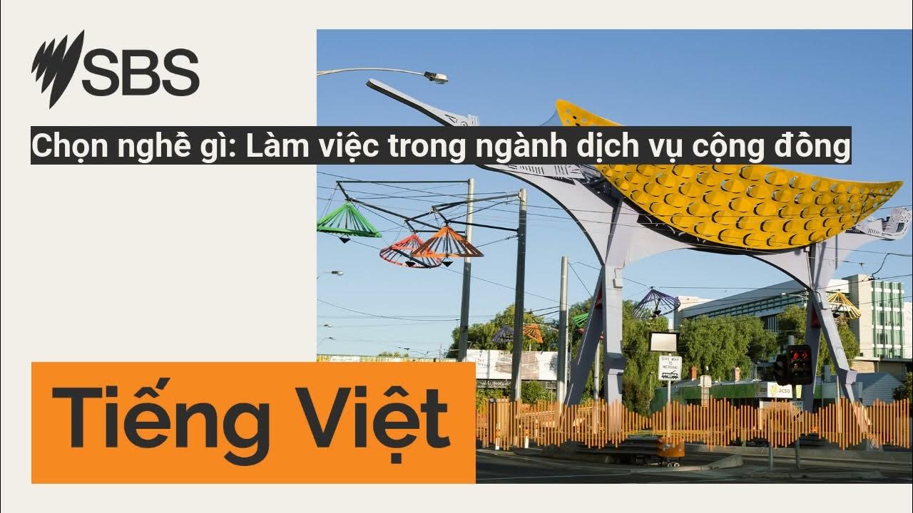 Chọn nghề gì: Làm việc trong ngành dịch vụ cộng đồng | SBS Vietnamese - SBS Việt ngữ - YouTube