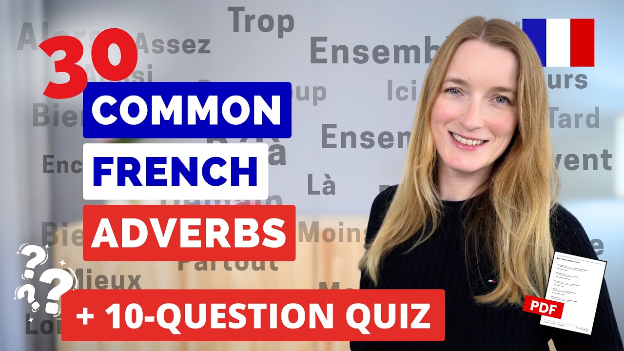 30 Common French Adverbs with Quiz 🇫🇷 I Use Them Every Day! - YouTube