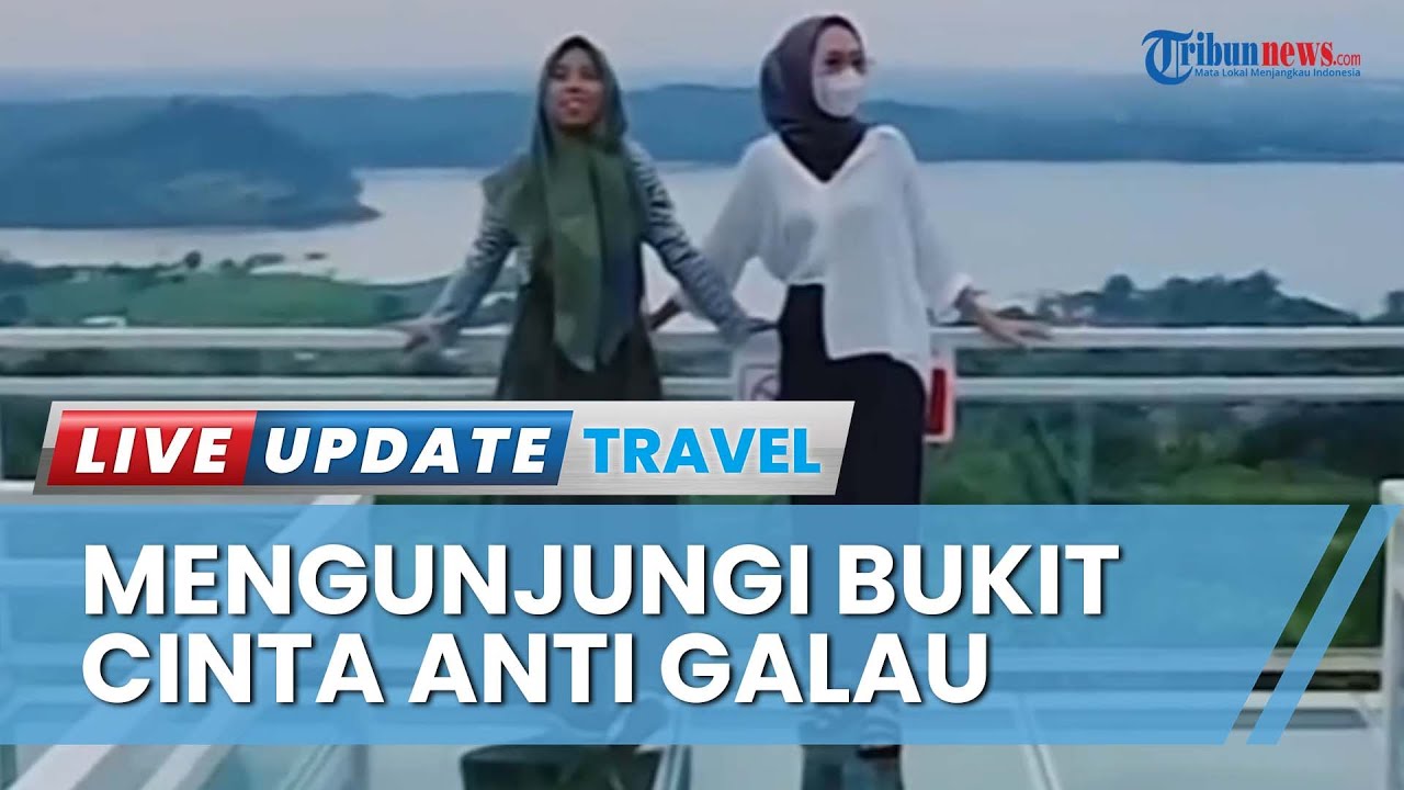 Bukit Cinta Anti Galau, Tawarkan Keindahan Alam yang Bisa Membuat ...