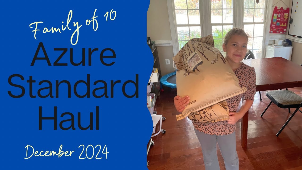 Azure Standard Haul December 2024 | Family of 10 - YouTube