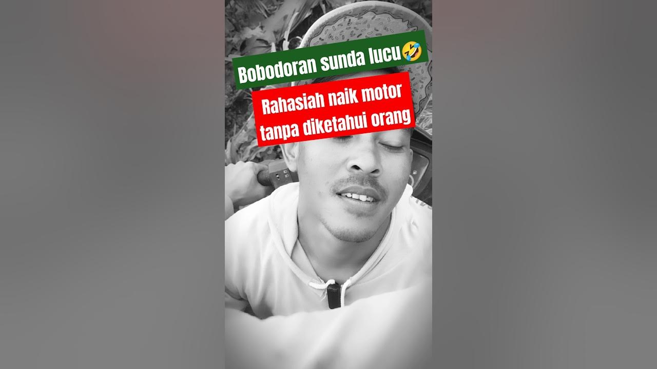 Bobodoran Sunda lucu, nolak di ajakin pulang naik motor #komedisunda #bodorsunda #lucu #komedi ...