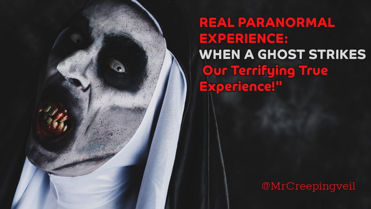 REAL PARANORMAL EXPERIENCE: WHEN A GHOST STRIKES: Our Terrifying True ...