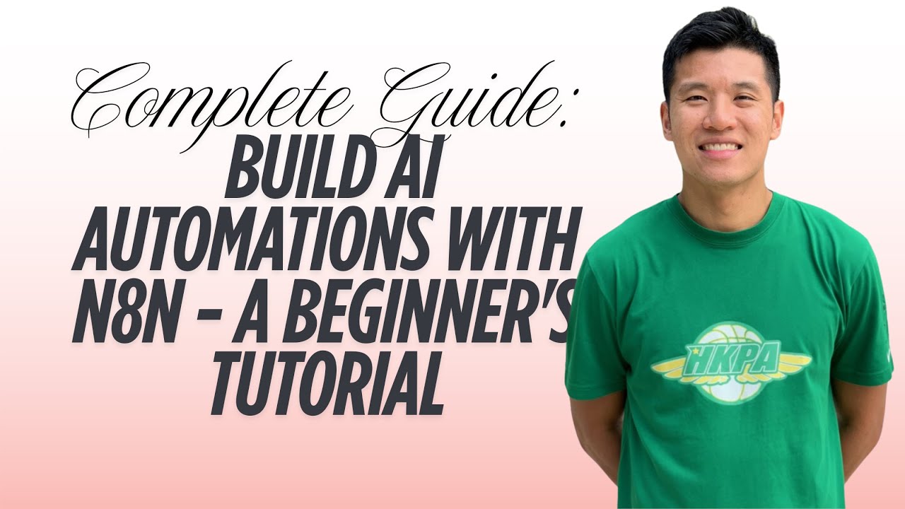 Complete Guide Build Ai Automations With N8n A Beginners Tutorial
