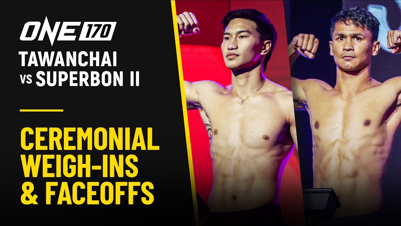 ONE 170: Tawanchai vs. Superbon II | Ceremonial Weigh-ins & Faceoffs - YouTube