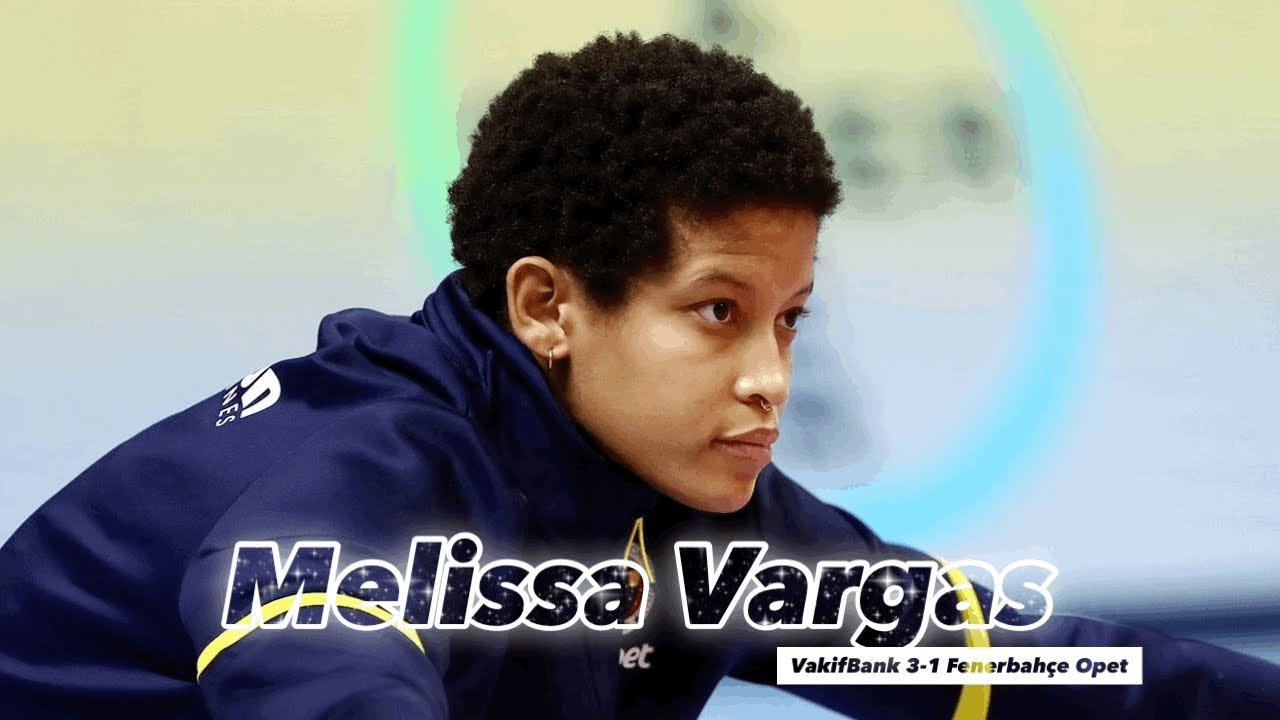 Melissa Vargas │ Super Power │ Vakifbank vs Fenerbahçe Opet │ Turkish ...