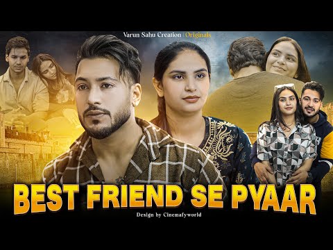 Love with Best Friend || An Emotional Love Story || Varun Sahu