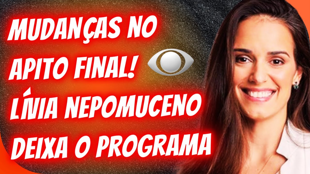 LÍVIA NEPOMUCENO DEIXA O APITO FINAL. - YouTube