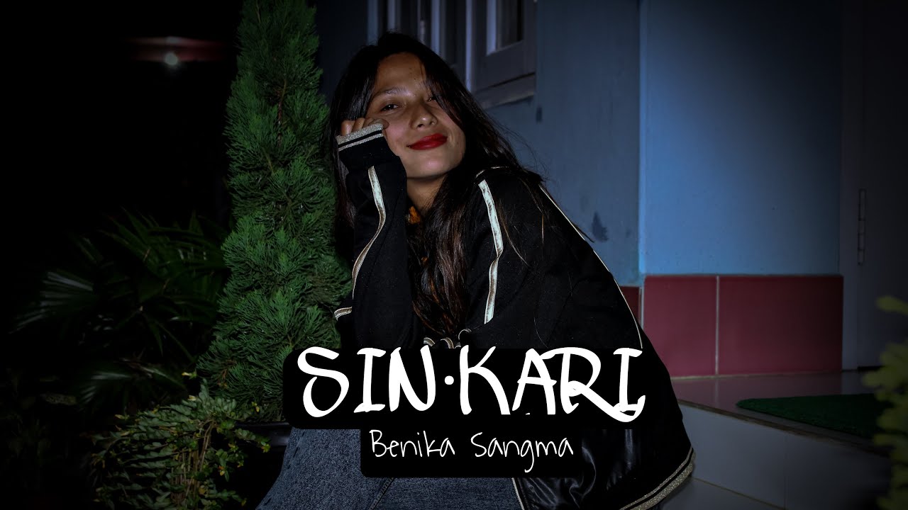 Sin•kari-Lyrics (OFFICIAL AUDIO)- Benika Sangma Garo song - YouTube
