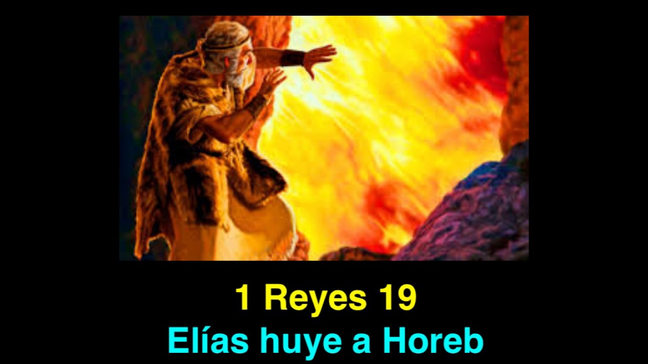 1 Reyes 19: Elías huye a Horeb - YouTube
