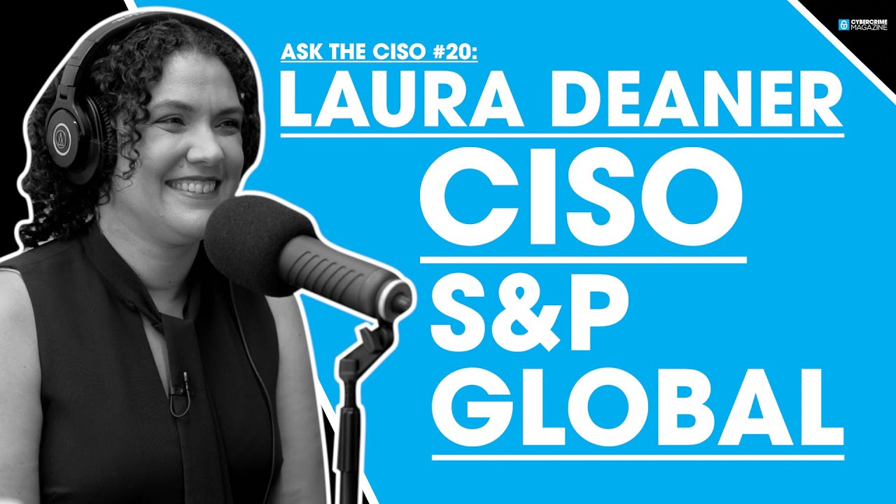 Ask the CISO #20: Laura Deaner, CISO, S&P Global - YouTube