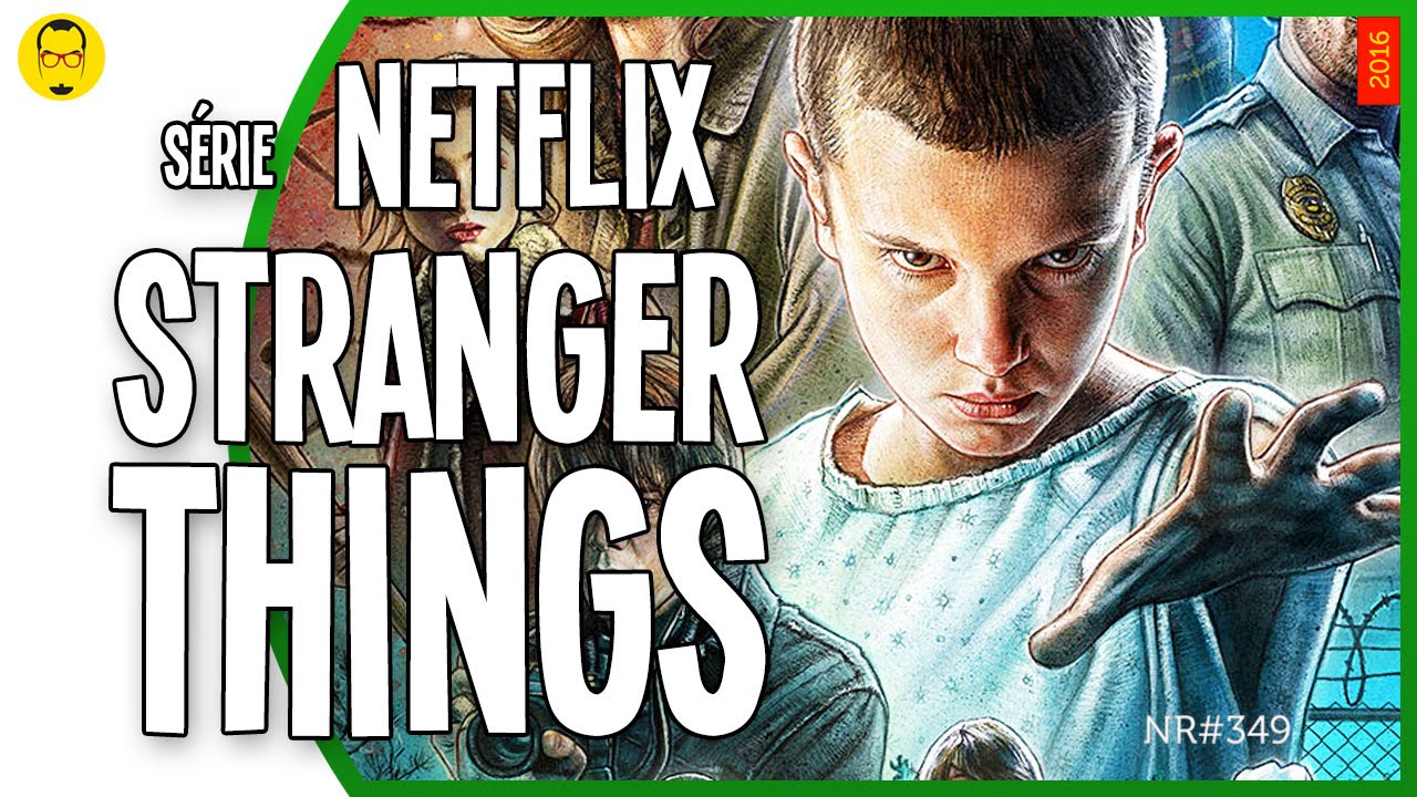 NETFLIX STRANGER THINGS - Série - Nerd Rabugento - YouTube