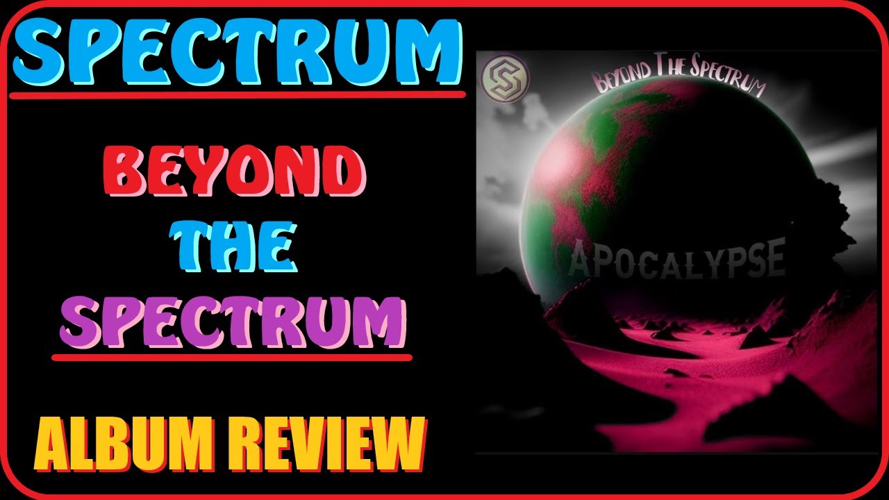 Spectrum - Beyond The Spectrum - Album Review - YouTube